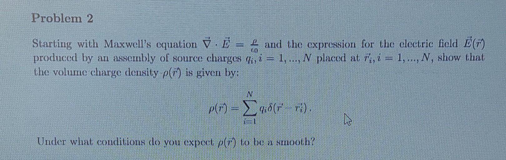 Solved Starting with Maxwell's equation ∇⋅E=ϵnp and the | Chegg.com
