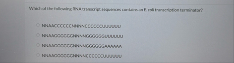 Solved Which of the following RNA transcript sequences | Chegg.com