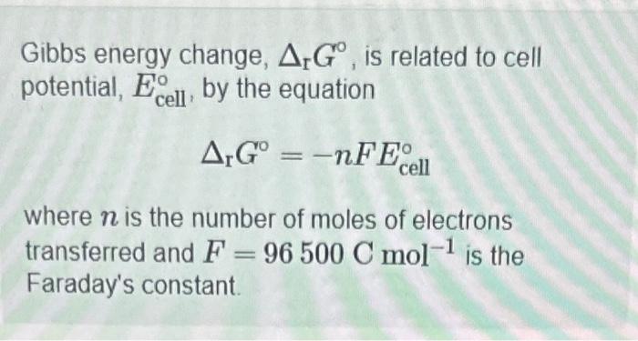 Solved Gibbs energy change, ΔTG∘, is related to cell | Chegg.com