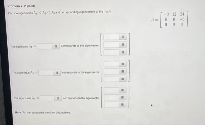 Solved Problem 7. (1 point) Find the eigenvalues λ1