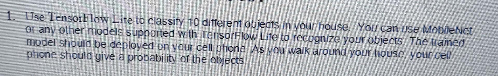 Solved 1. Use TensorFlow Lite to classify 10 different | Chegg.com