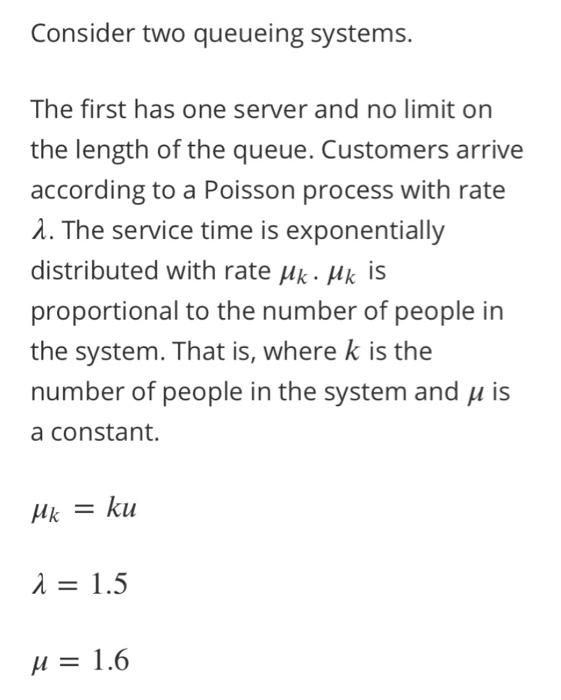 Solved Consider two queueing systems. The first has one | Chegg.com