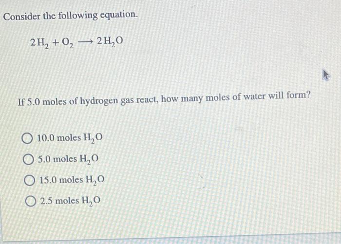 Solved Consider the following equation. 2H2+O2 2H2O If 5.0 | Chegg.com