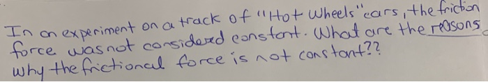 Solved In an experiment on a track of "Hot Wheels "ears, the | Chegg.com