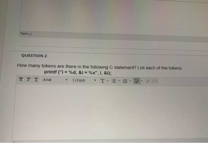 Solved Path: P QUESTION 2 How many tokens are there in the | Chegg.com