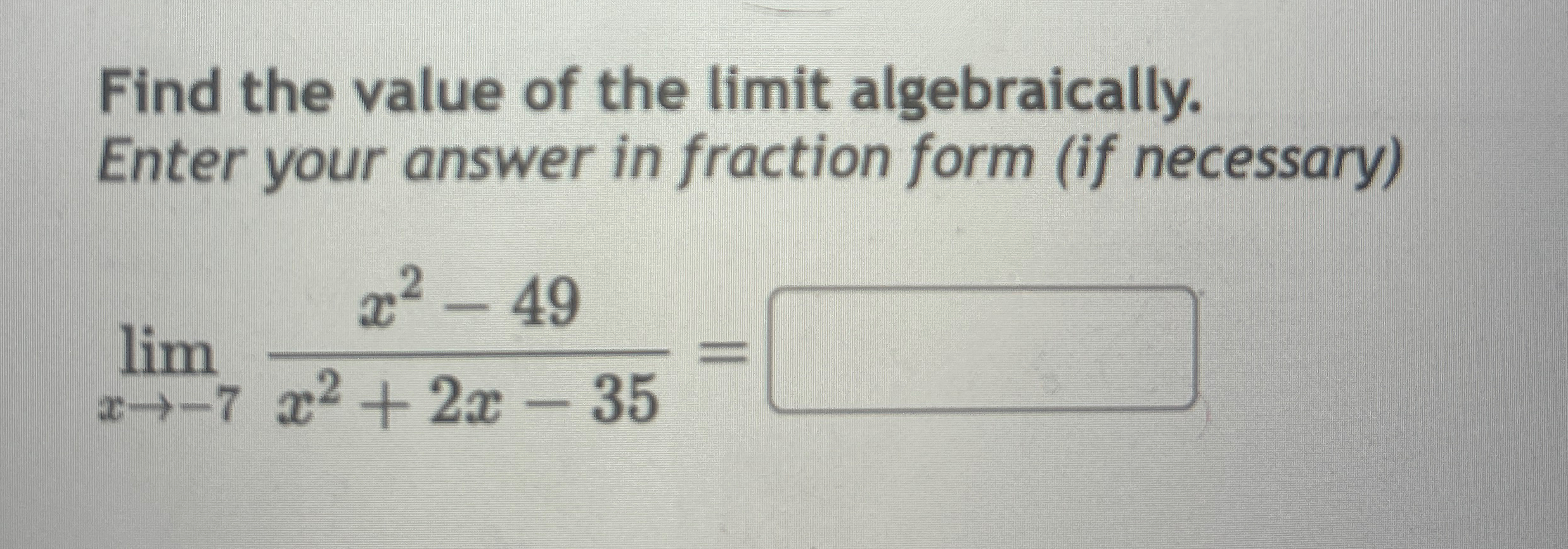 Solved Find the value of the limit algebraically.Enter your | Chegg.com