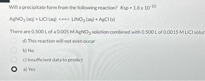Solved Will a precipitate form from the following reaction? | Chegg.com