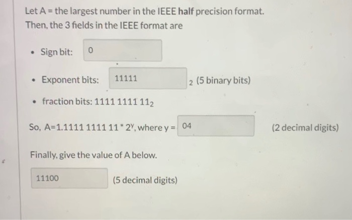 Solved Let A = the largest number in the IEEE half precision | Chegg.com