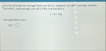 Give the formulas for average fixed cost (AFC), | Chegg.com