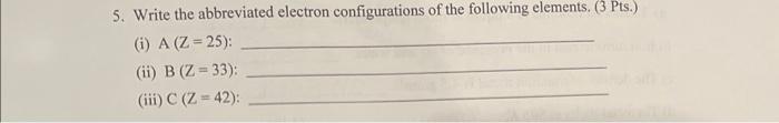 Solved 5 Write The Abbreviated Electron Configurations Of