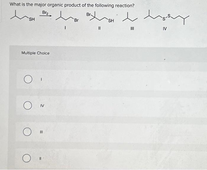 Solved What is the major organic product of the following | Chegg.com