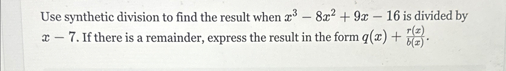 Solved Use synthetic division to find the result when | Chegg.com