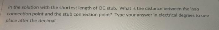 Solved In the solution with the shortest length of OC stub. | Chegg.com