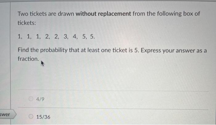 Solved Two tickets are drawn without replacement from the | Chegg.com