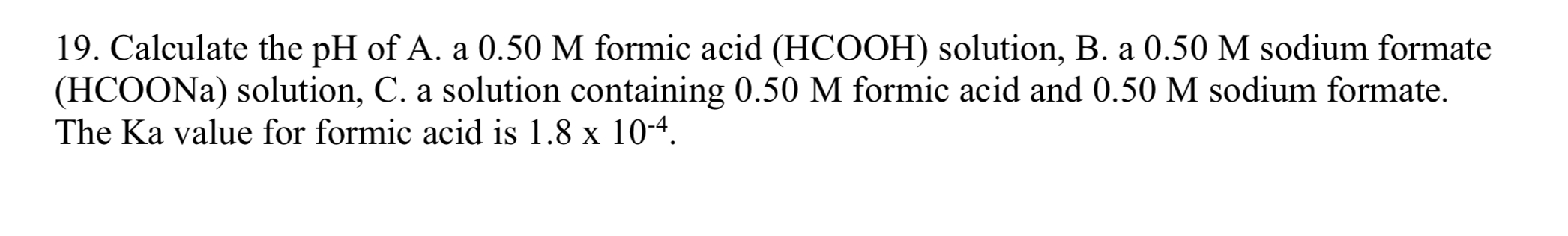 Calculate the pH ﻿of A. ﻿a 0.50M ﻿formic acid | Chegg.com