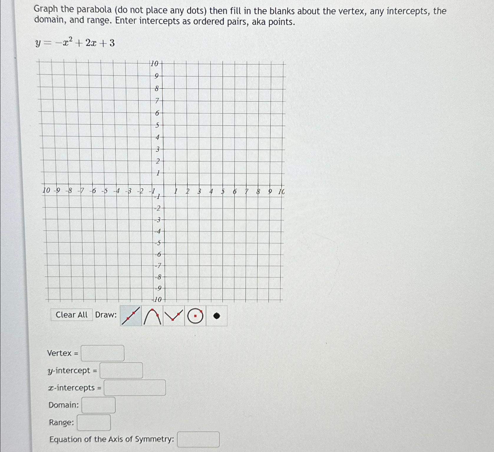 Solved Graph the parabola (do not place any dots) ﻿then fill | Chegg.com