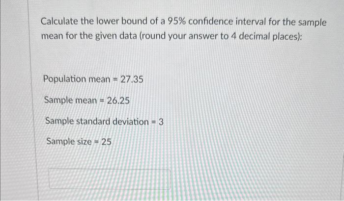 Solved Calculate the lower bound of a 95\% confidence | Chegg.com