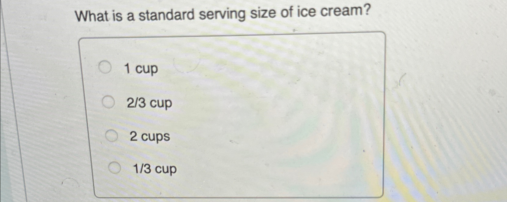 Solved What is a standard serving size of ice cream?1 | Chegg.com