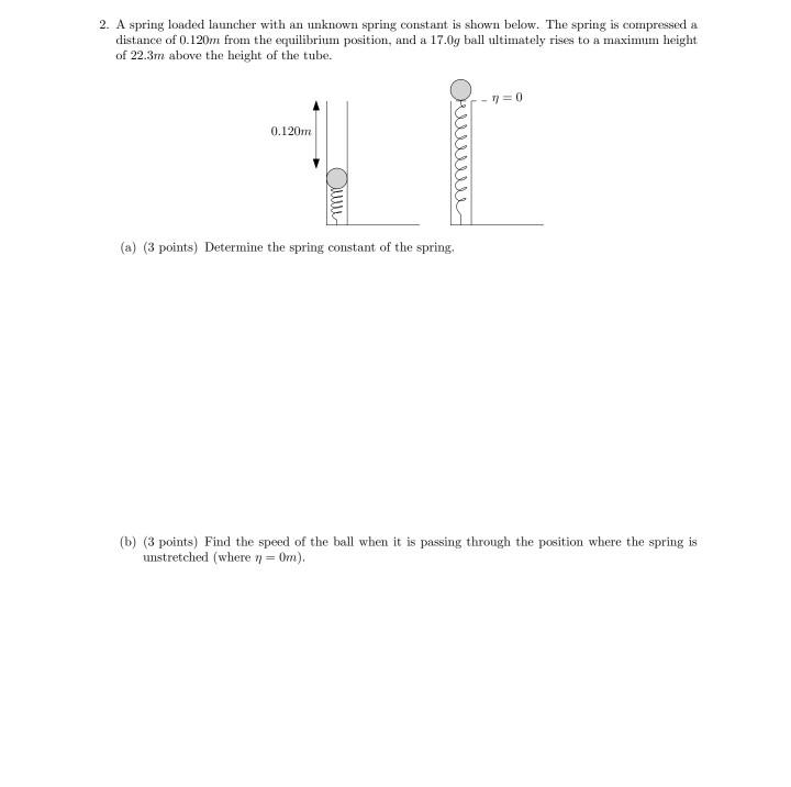 Solved 2. A spring loaded launcher with an unknown spring | Chegg.com