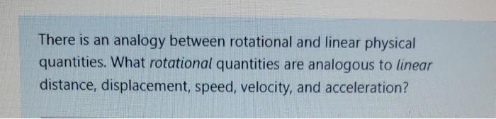 Solved There is an analogy between rotational and linear | Chegg.com