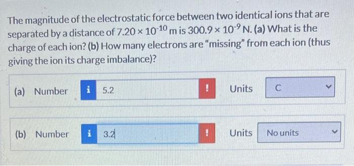 Solved The magnitude of the electrostatic force between two | Chegg.com