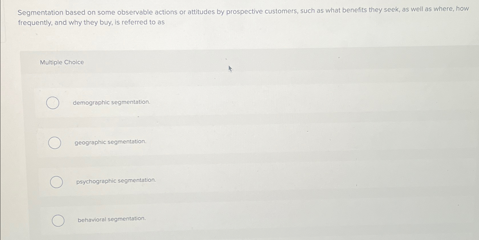 Solved Segmentation based on some observable actions or | Chegg.com
