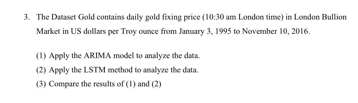 Solved The Dataset Gold contains daily gold fixing price | Chegg.com