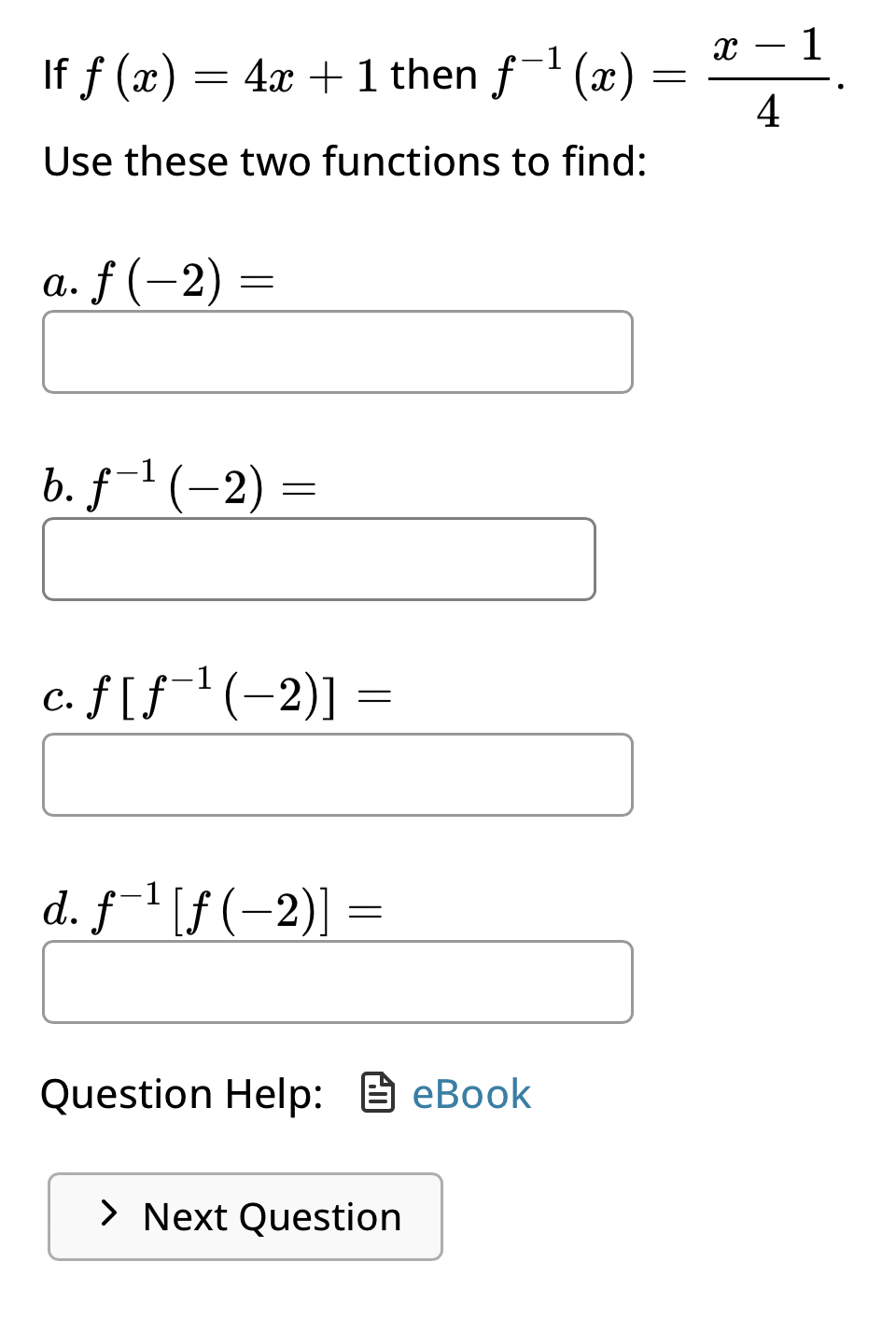 Solved If f(x)=4x+1 ﻿then f-1(x)=x-14Use these two functions | Chegg.com