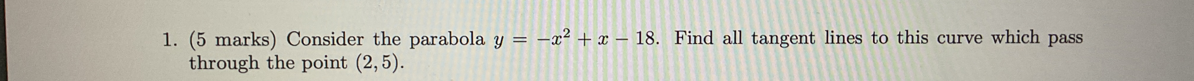 Solved by an EXPERT (5 ﻿marks) ﻿Consider the parabola y=-x2+x-18. ﻿Find | Chegg.com
