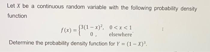 Solved Let X be a continuous random variable with the | Chegg.com