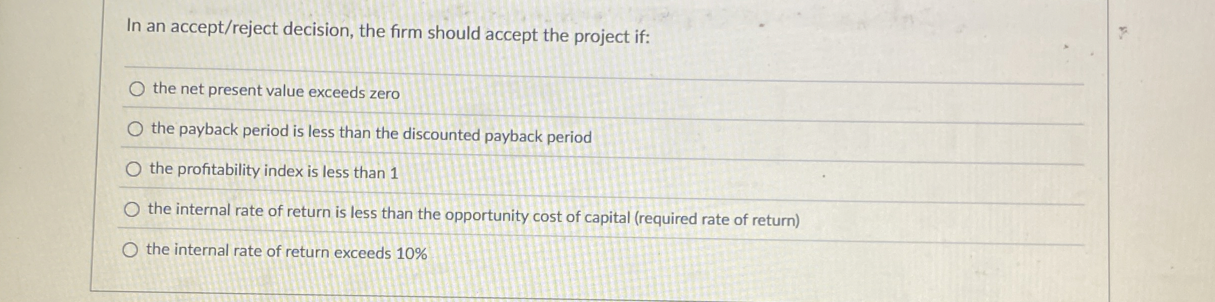 Solved In an accept/reject decision, the firm should accept | Chegg.com