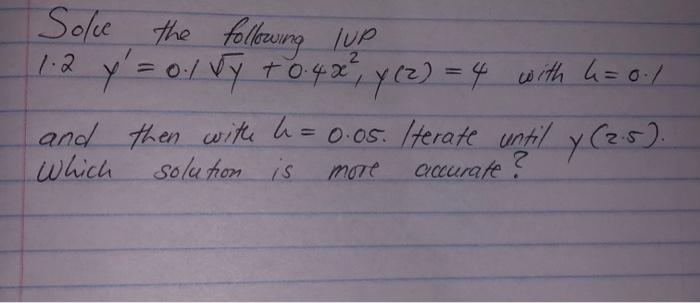 Solved Solce the following lup 1.2 y = 0./vy + 04x², 4 (2) = | Chegg.com