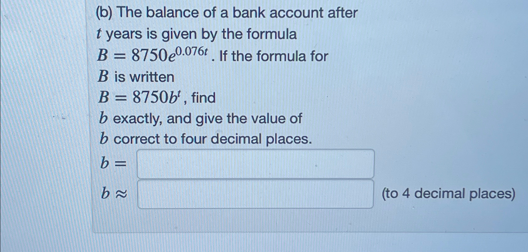 Solved (b) ﻿The balance of a bank account aftert ﻿years is | Chegg.com