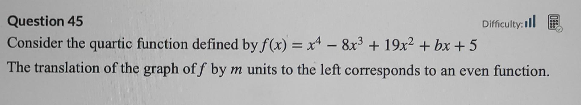 Solved Question 45 Difficulty 11 Consider The Quartic