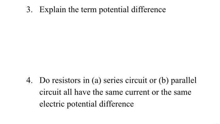 Solved 3. Explain the term potential difference 4. Do | Chegg.com