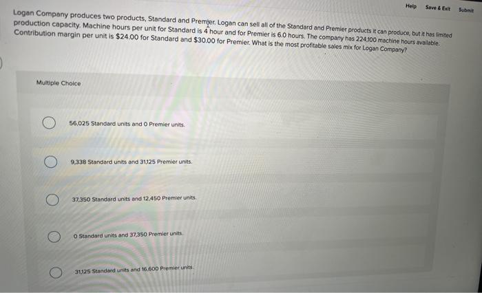 Solved Logan Company produces two products, Standard and | Chegg.com