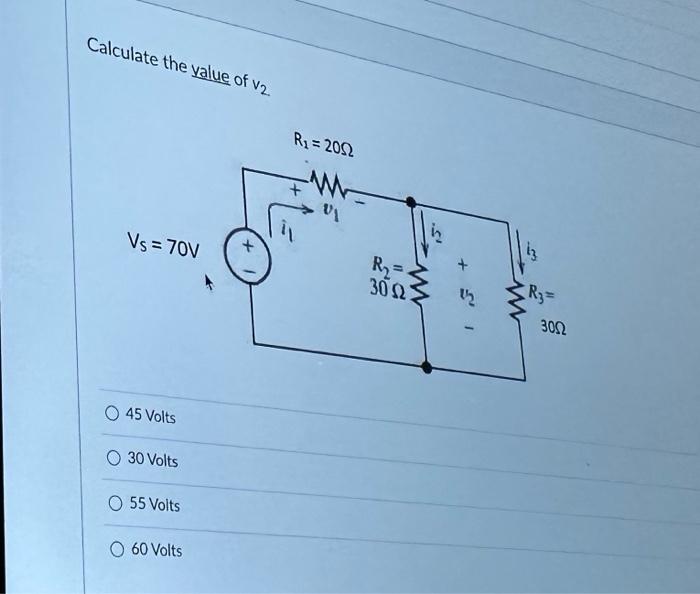 Solved Calculate the value of v2 45 Volts 30 Volts 55 Volts | Chegg.com