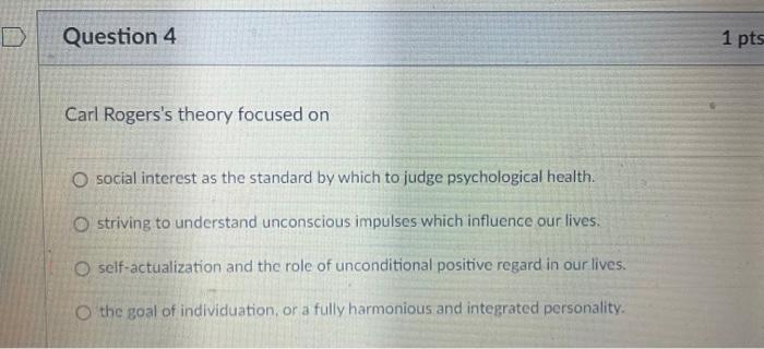 Solved Carl Rogers's theory focused on social interest as | Chegg.com