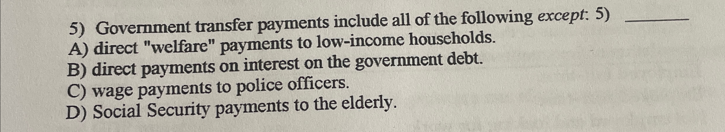 Solved Government transfer payments include all of the | Chegg.com