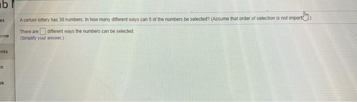 Solved b S A ) certain lottery has 30 numbers. In how many | Chegg.com