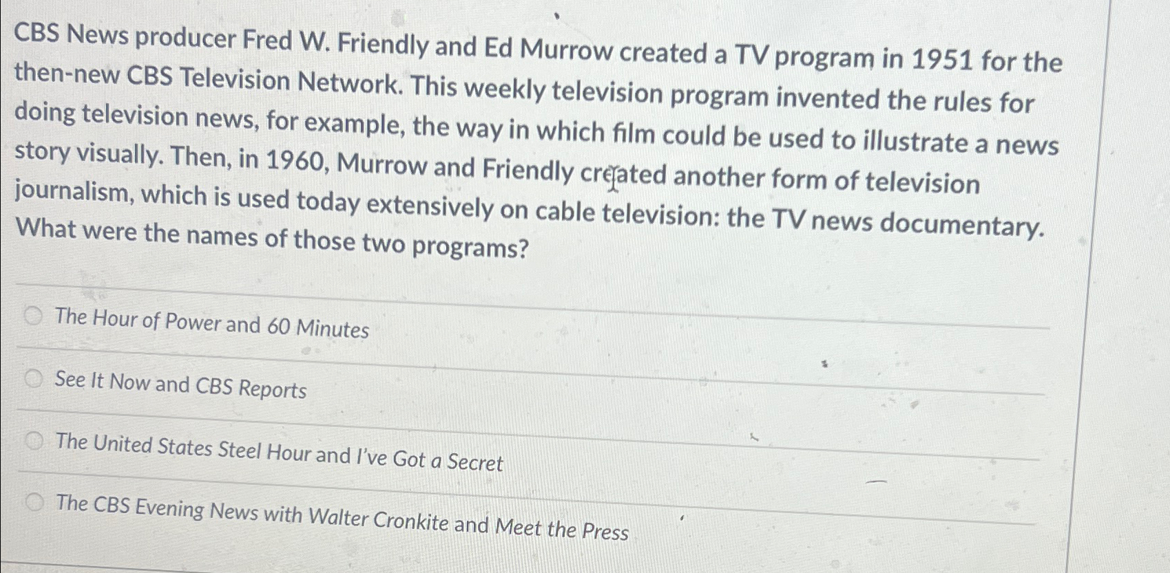 Solved CBS News producer Fred W. ﻿Friendly and Ed Murrow | Chegg.com