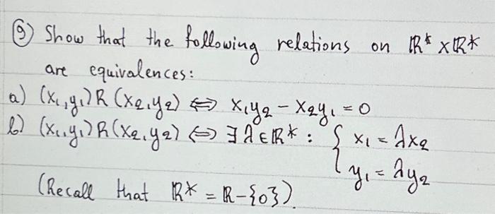 Solved (9) Show that the following relations on Rk×R∗ are | Chegg.com