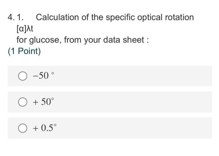 Solved 4.1. Calculation of the specific optical rotation | Chegg.com