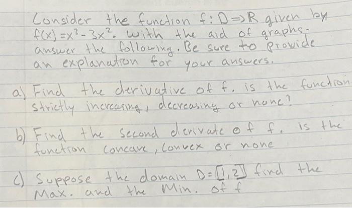 Solved Consider The Function F D⇒r Given By F X X3−3x2