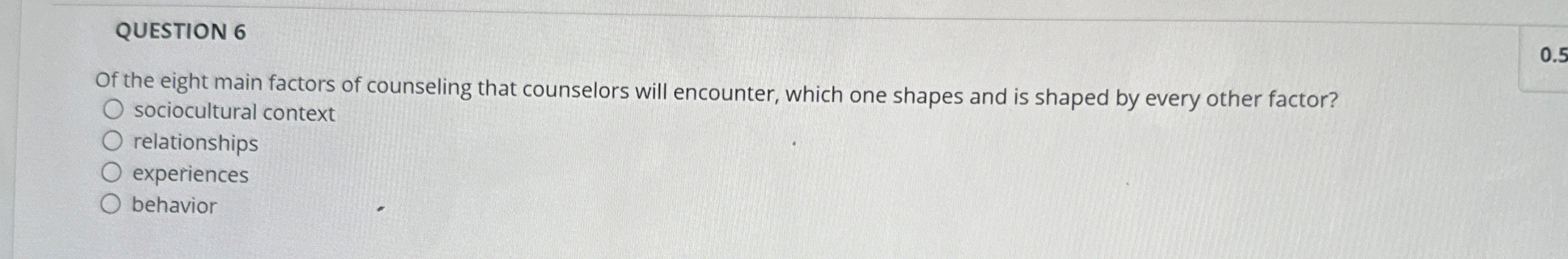Solved QUESTION 6Of the eight main factors of counseling | Chegg.com