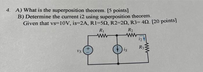 Solved A) What is the superposition theorem. [5 points] B) | Chegg.com