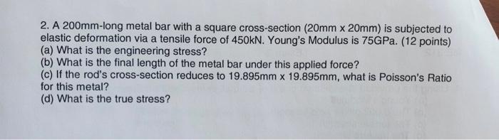 Solved ME 312 Exam review. 2) A 200mm long metal bar with a | Chegg.com