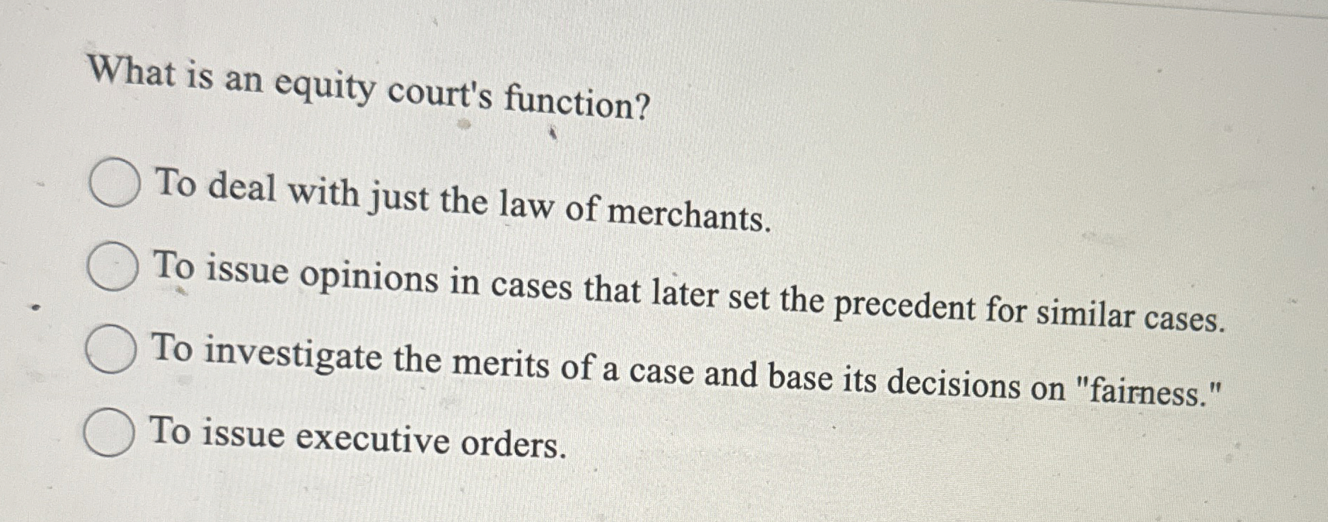 Solved What is an equity court's function?To deal with just | Chegg.com