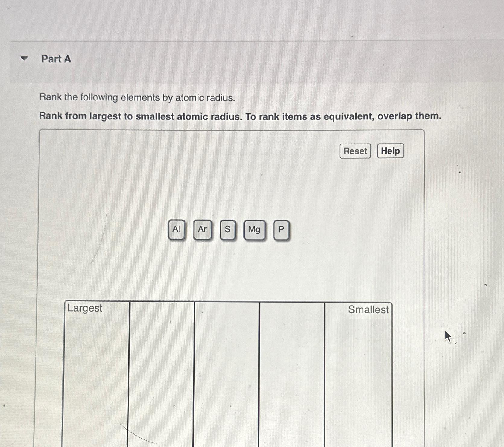 Solved Part ARank the following elements by atomic | Chegg.com