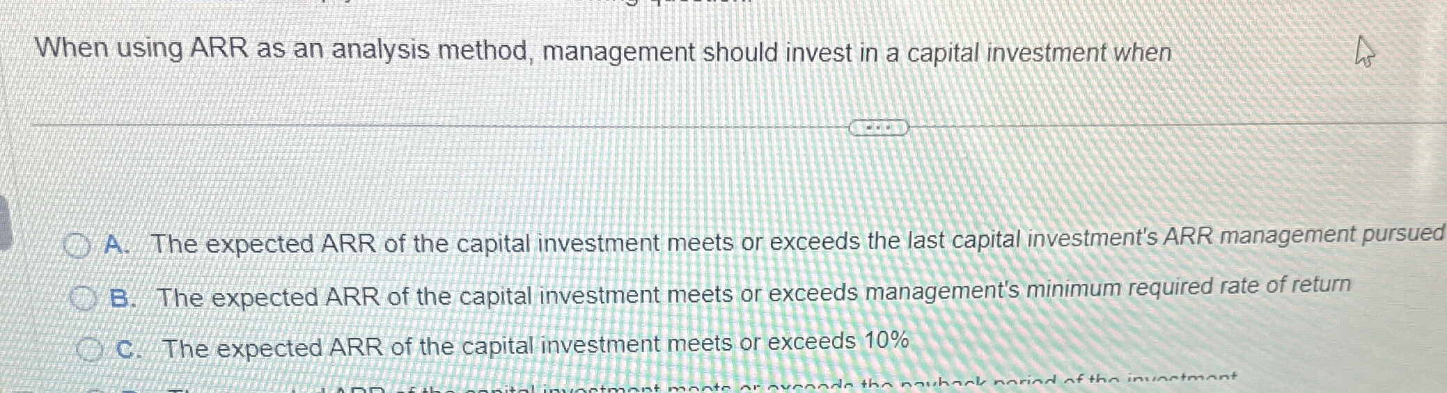 Solved When using ARR as an analysis method, management | Chegg.com